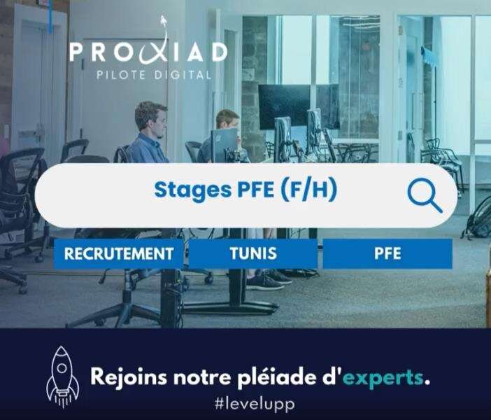 PROXIAD Academy annonce l'ouverture d'inscriptions pour stages PFE 2025 » Offres d'emplois
