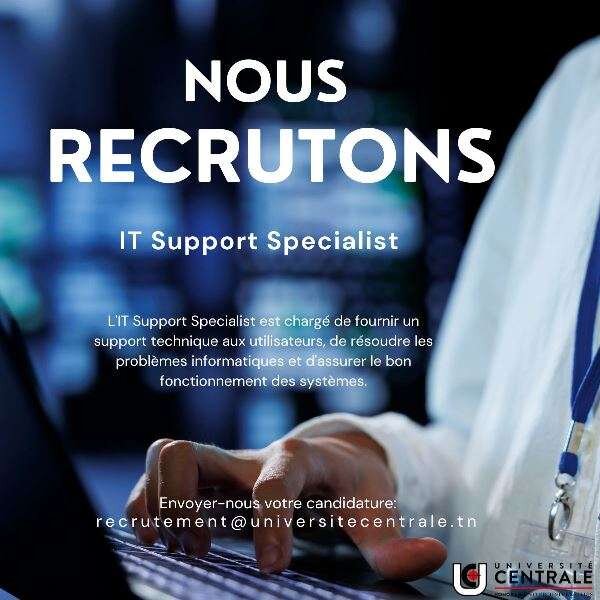 Université Centrale / recrute [IT Support ...] » Offres d'emplois